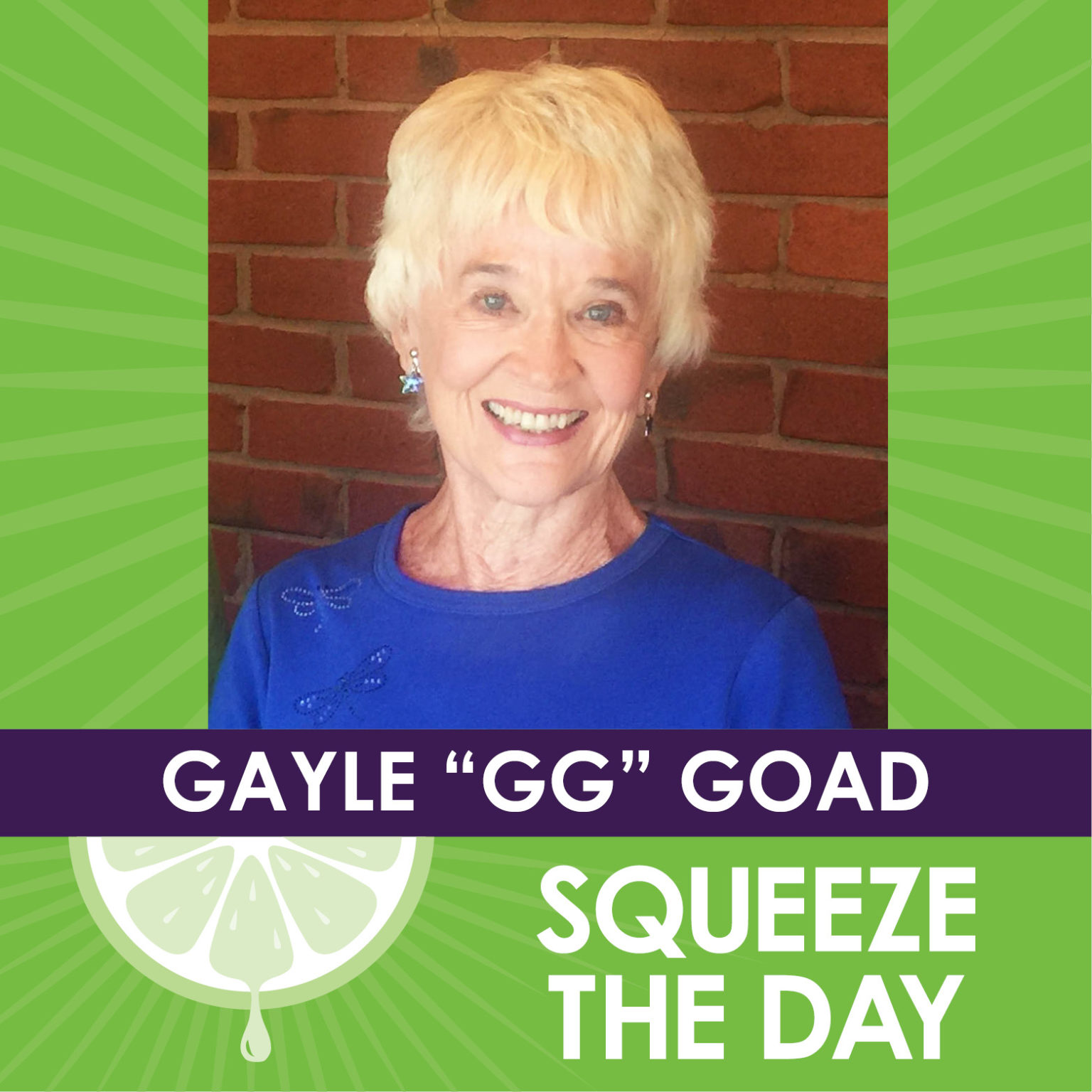 Squeeze The Day Podcast with Gayle “GG” Goad – Modern day Renaissance woman - FiftyForward