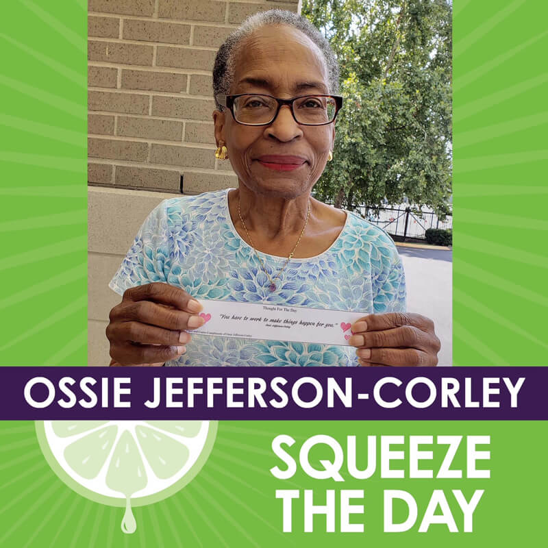 Squeeze The Day Podcast with Ossie Jefferson-Corley: a lifelong learner, motivator, and friend ...