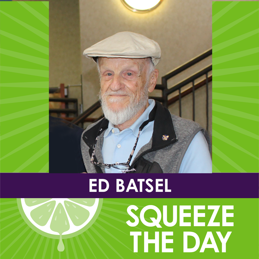 Squeeze The Day Podcast: Volunteer extraordinaire Ed Batsel teaches us ...