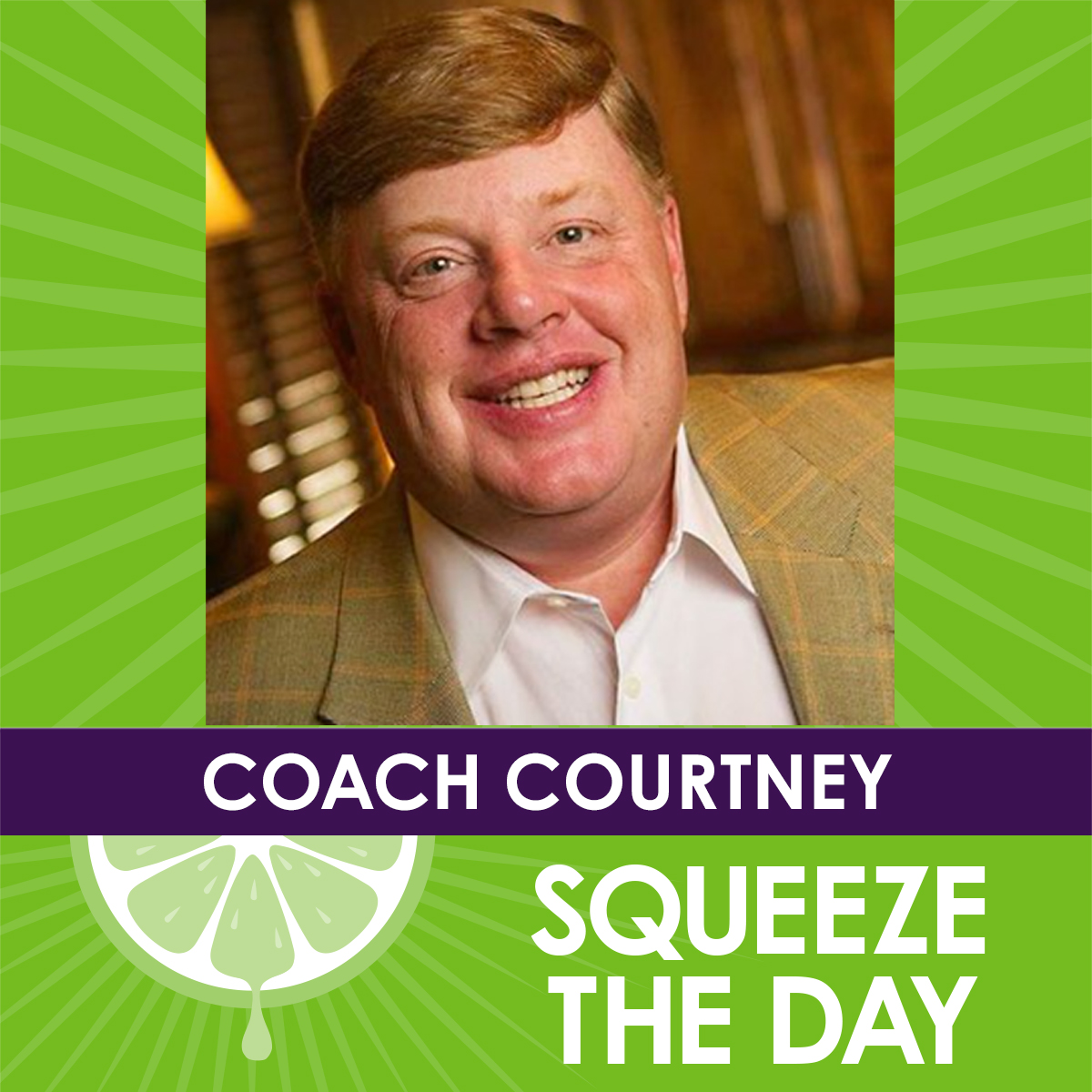 Squeeze The Day Podcast: Coach Bill Courtney uses teambuilding skills ...